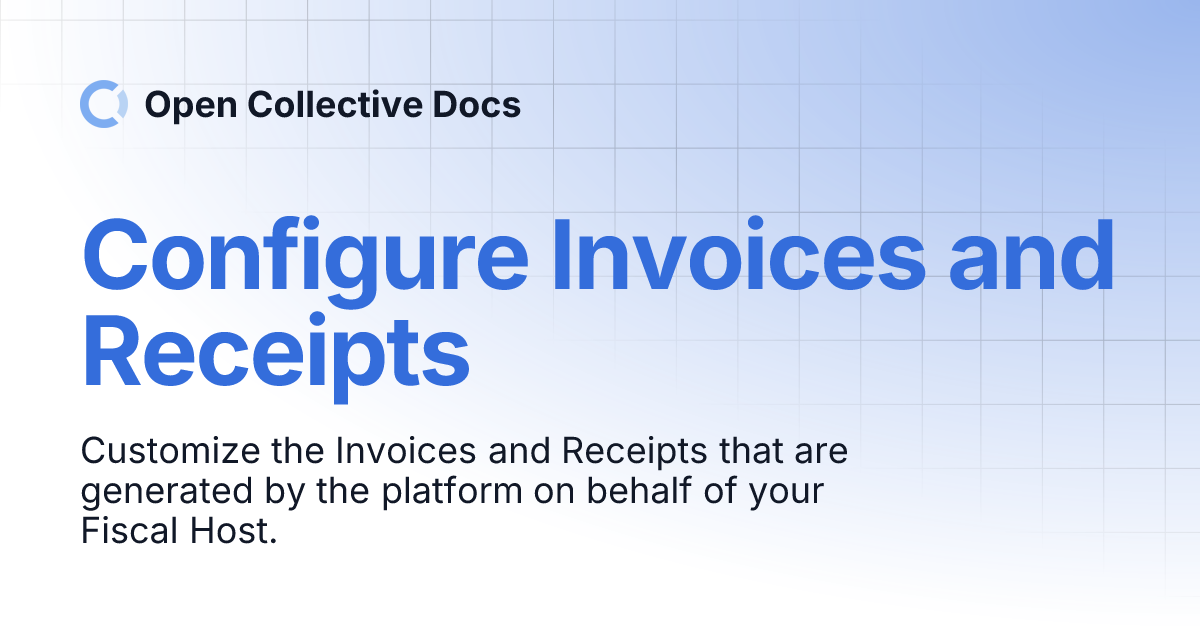 Configure Invoices and Receipts | Open Collective Docs