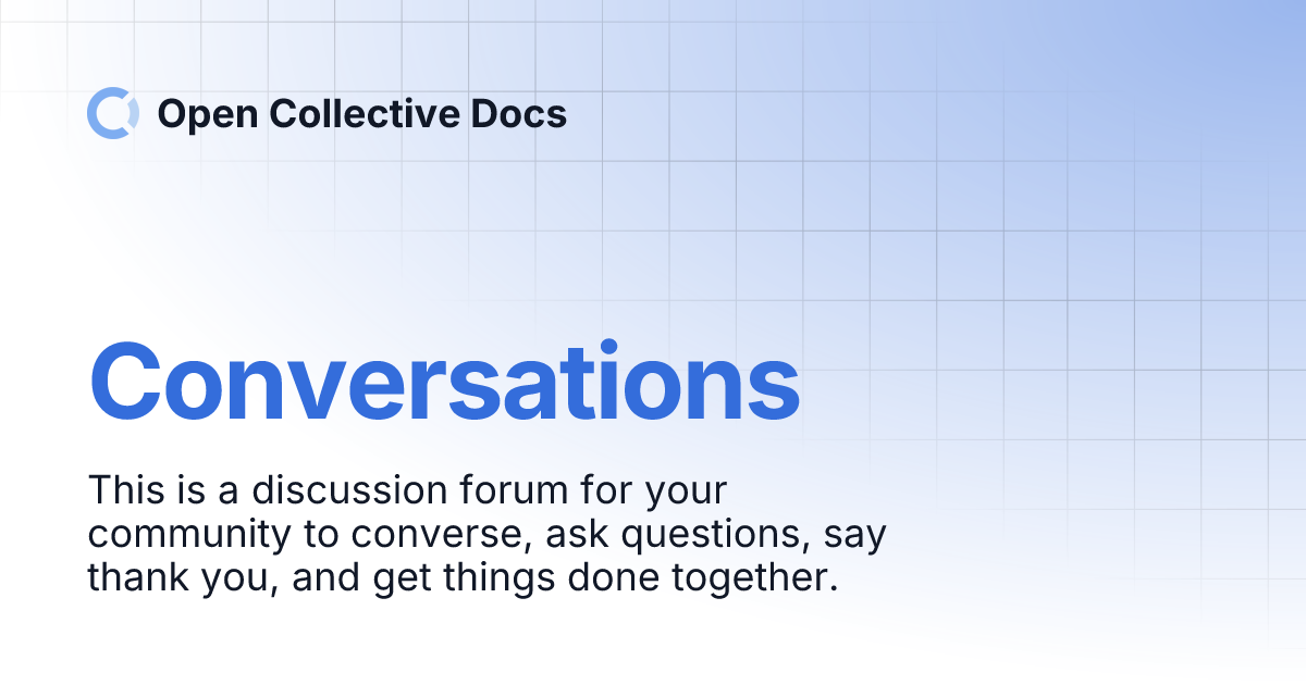 Conversations | Open Collective Docs