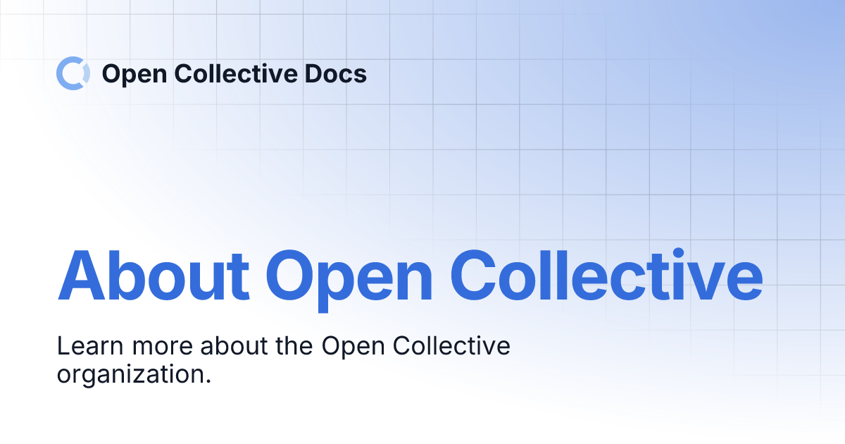 About Open Collective | Open Collective Docs