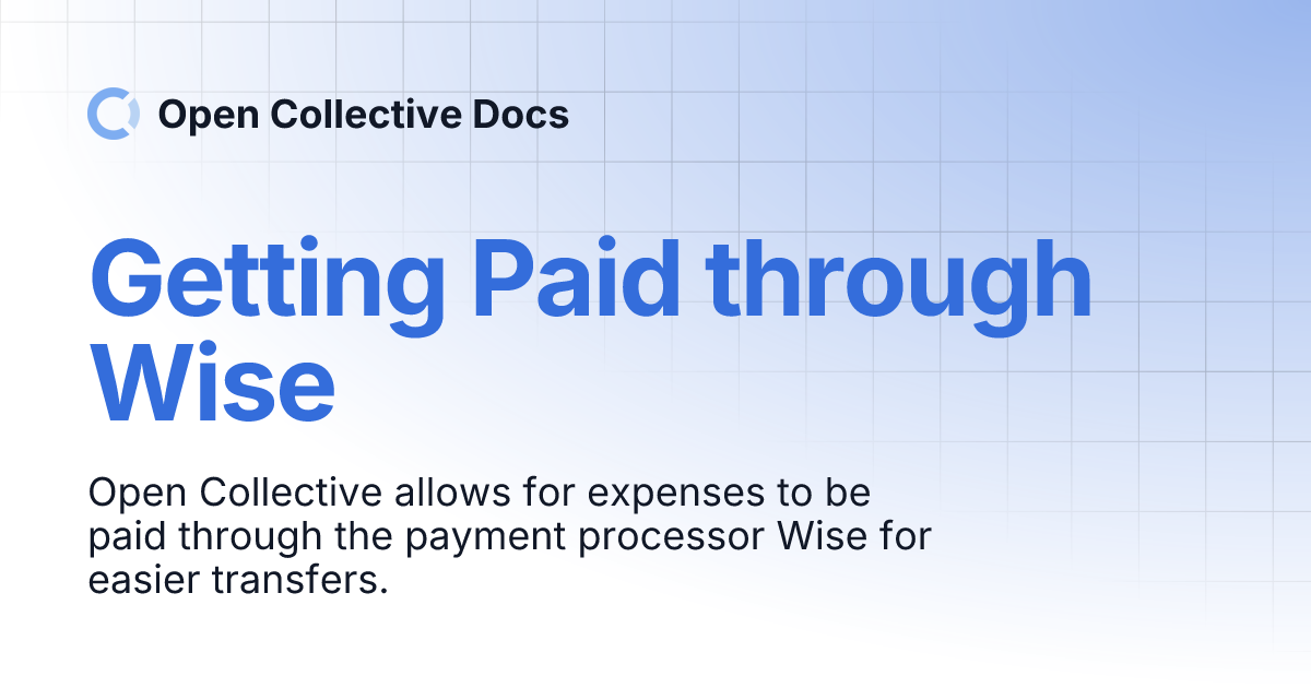 Getting Paid through Wise | Open Collective Docs