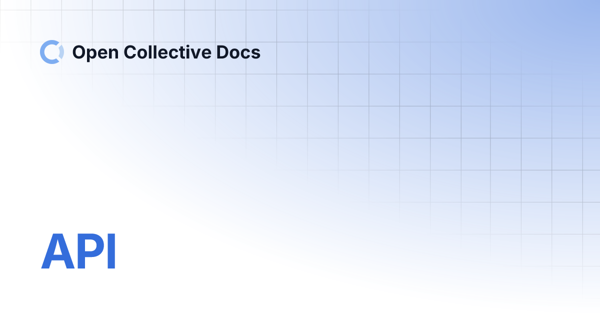 API | Open Collective Docs